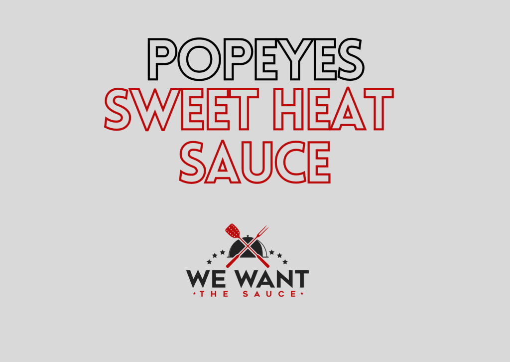 Popeyes Sweet Heat Sauce Recipe ⋆ We Want The Sauce