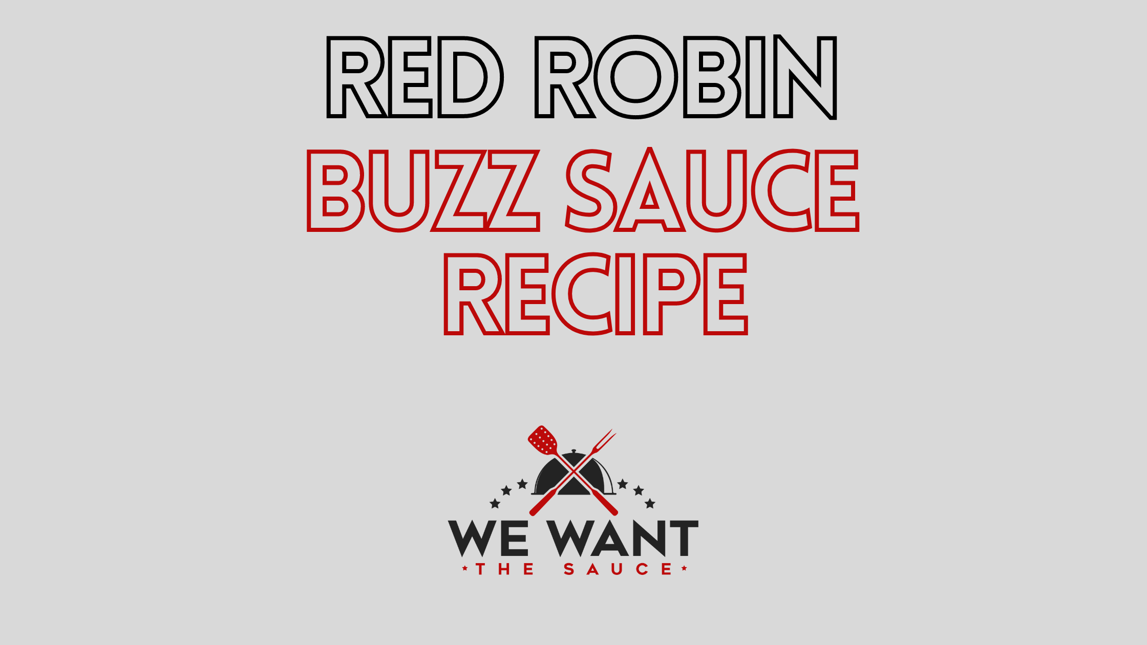 Red Robin Buzz Sauce Recipe ⋆ We Want The Sauce
