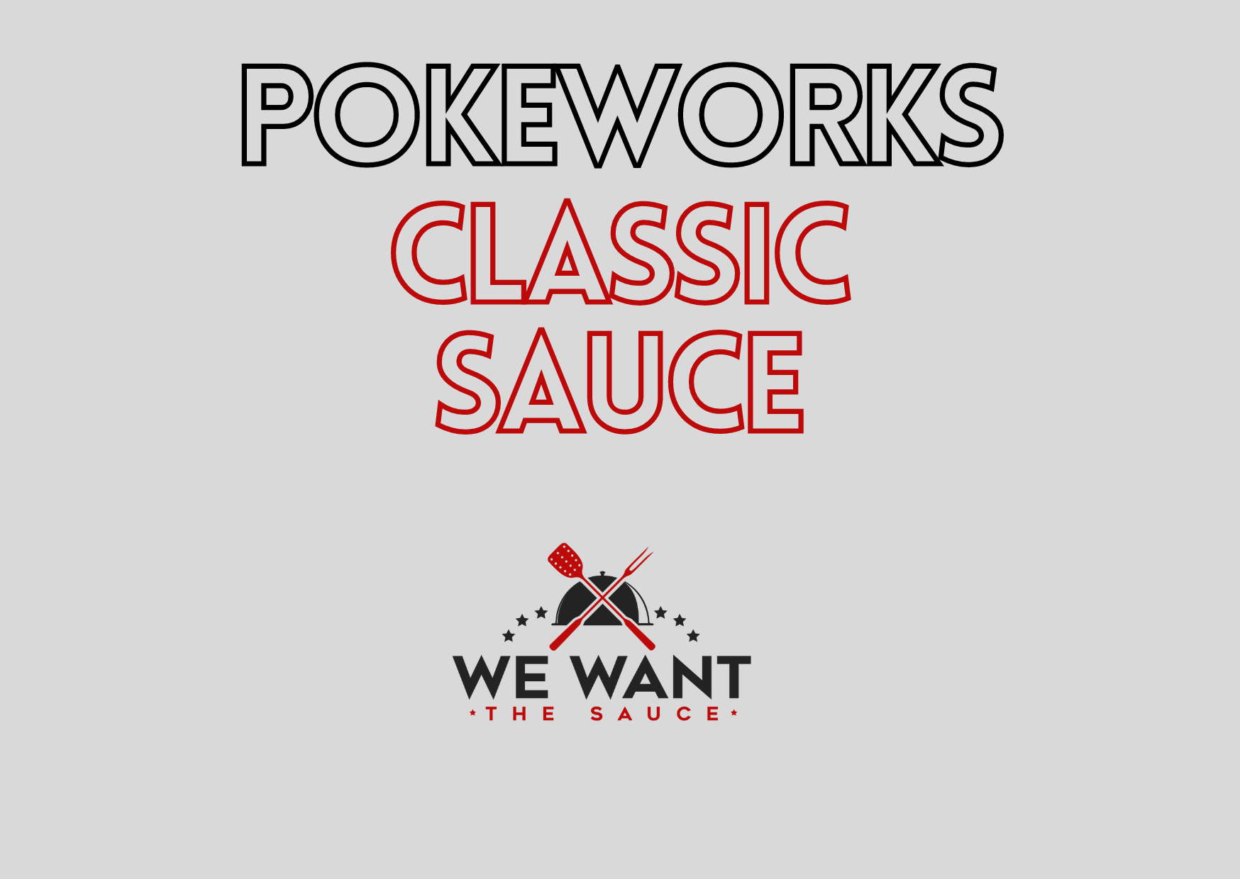 Pokeworks Classic Sauce Recipe ⋆ We Want The Sauce
