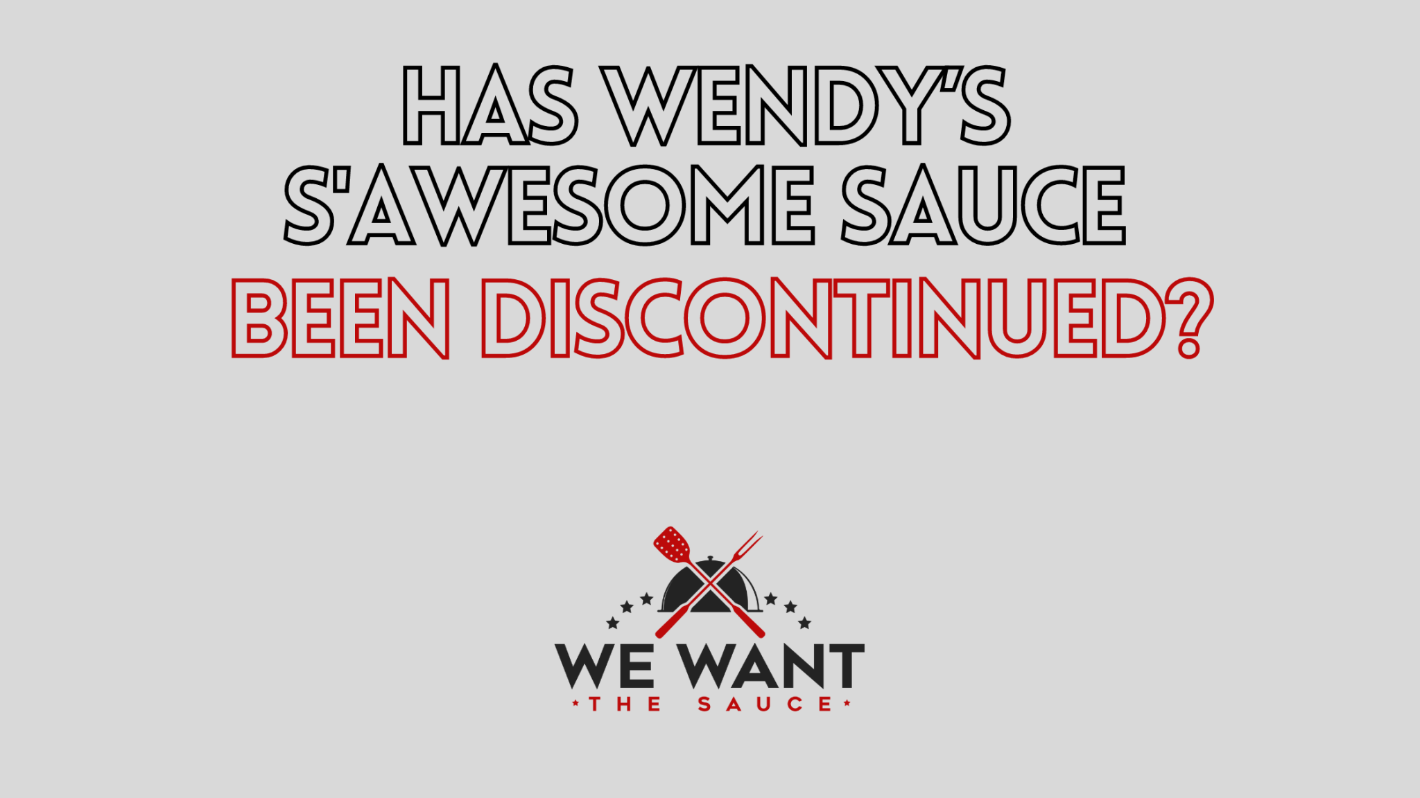 We Want The Sauce